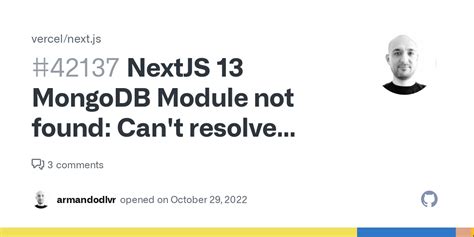 Nextjs 13 Mongodb Module Not Found Cant Resolve · Issue