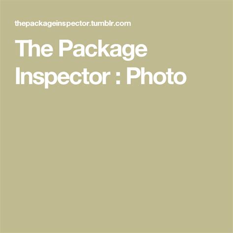 The Package Inspector Photo Perfect Body Photo Discover