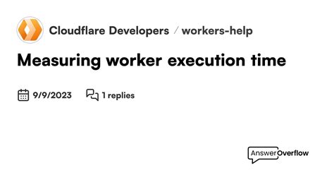 measuring worker execution time cloudflare developers