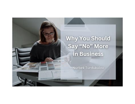 Why You Should Say “no” More In Business By Nurbekturdukulov Issuu