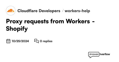 Proxy Requests From Workers Shopify Cloudflare Developers