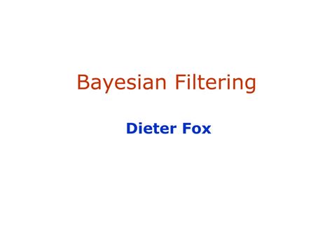Ppt Bayesian Filtering Powerpoint Presentation Free Download Id9411949