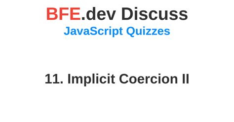 Discussion For 11 Implicit Coercion Ii Bfe Dev