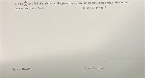 Solved Find Dydx ﻿and Find The Point S ﻿on The Given Curve