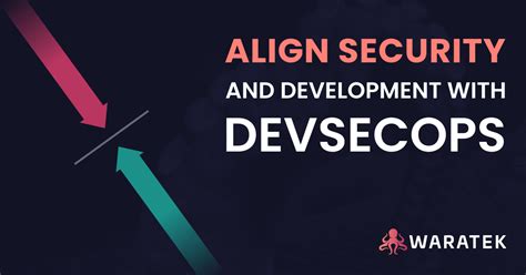 Align Security And Dev With Devsecops Waratek