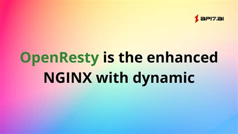 openresty is the enhanced nginx with dynamic requests and responses api7 ai