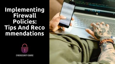 Implementing Firewall Policies Tips And Recommendations