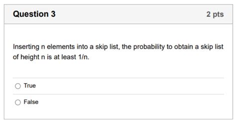 Solved Question 3 2 Pts Inserting N Elements Into A Skip