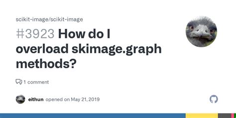 How Do I Overload Skimage Graph Methods Issue Scikit Image Scikit Image GitHub