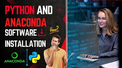 The Ultimate Python And Anaconda Software Installation Tutorial Python Anaconda Software