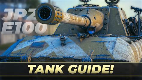 Jagdpanzer E 100 Tank Guide • World Of Tanks Youtube