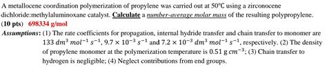 Solved A Metallocene Coordination Polymerization Of