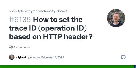 How To Set The Trace Id Operation Id Based On Header · Issue 6139 · Open Telemetry