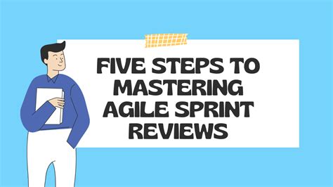 5 Steps To Master Agile Sprint Reviews And Build Strong Teams