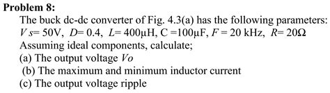 solved problem 8 the buck dc dc converter of fig 4 3 a