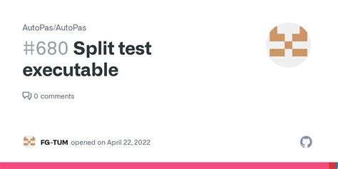 split test executable · issue 680 · autopas autopas · github