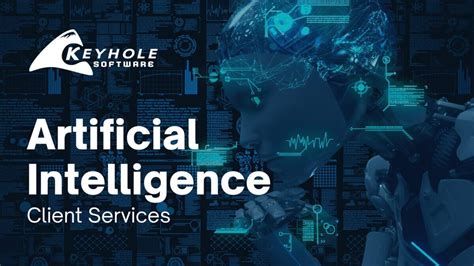 Artificial Intelligence Client Services Keyhole Software