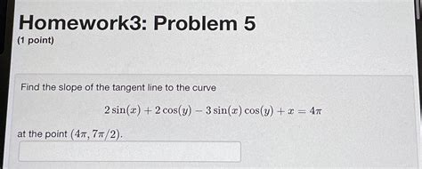 solved homework3 problem 5 1 ﻿point find the slope of the