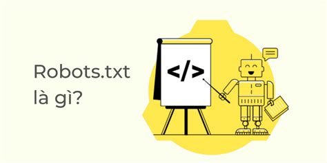 File Robotstxt Là Gì Cách Tạo File Robotstxt Cho Website