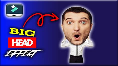 Tutorial Filmora Cara Membuat Big Head Effect Di Filmora 13 Terbaru 2023 Editing Pemula