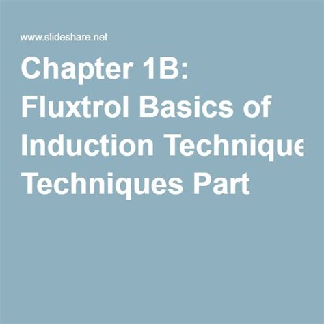 Chapter 1b Fluxtrol Basics Of Induction Techniques Part 2 Induction Induction Heating Basic