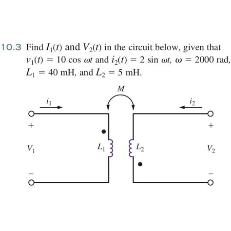 solved 10 3 ﻿find i1 t ﻿and v2 t ﻿in the circuit below