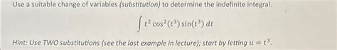 Solved Use A Suitable Change Of Variables Substitution To Chegg