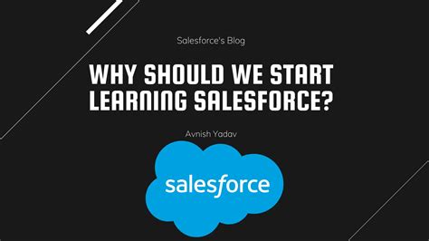 Why Should We Start Learning Salesforce Avnish Yadav