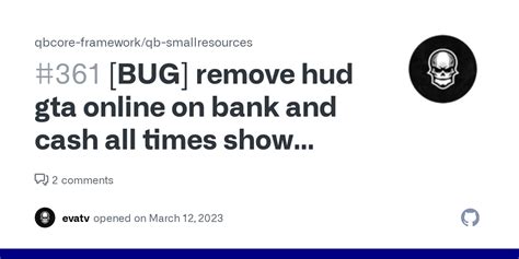 Bug Remove Hud Gta Online On Bank And Cash All Times Show When Pay Something · Issue 361