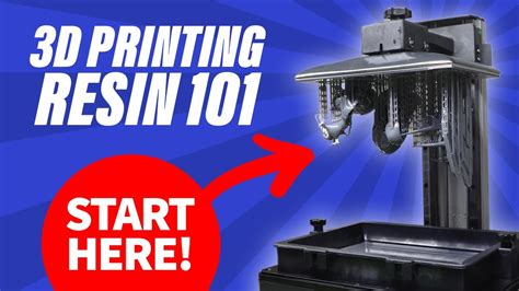 Resin 101 The Basics Of 3d Printing With Resin Youtube