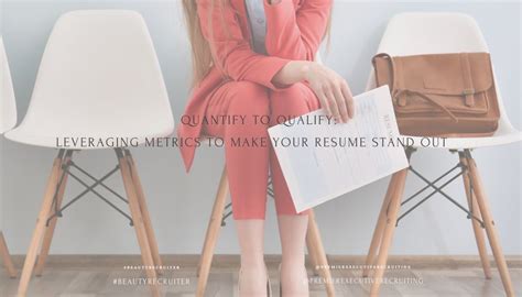 quantify to qualify leveraging metrics to make your resume stand out