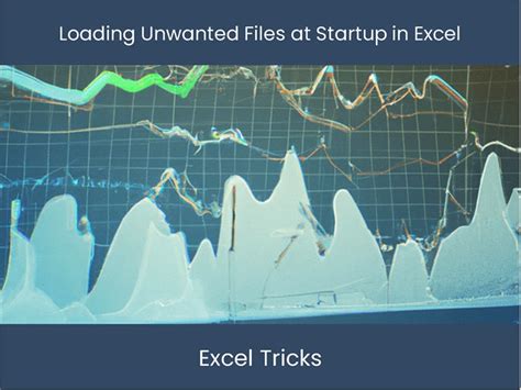 Stop Unwanted Excel Startup File Loading