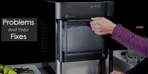 Ge Opal Ice Maker Troubleshooting Best Guide