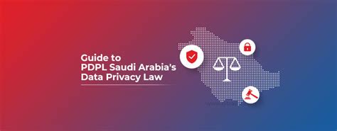 Stay Compliant With Pdpl Saudi Arabias Personal Data Protection Law