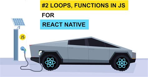Loops Functions In Javascript For React Native Loops Functions In Javascript For React Native