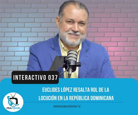 Euclides López Resalta Rol De La Locución En La República Dominicana