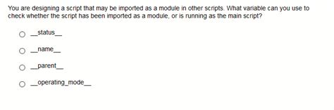 Solved You Are Designing A Script That May Be Imported As A Chegg Com