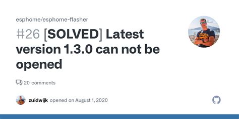 Solved Latest Version 130 Can Not Be Opened · Issue 26 · Esphomeesphome Flasher · Github