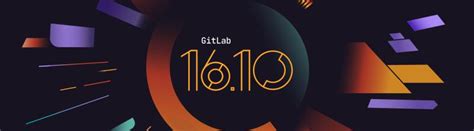 Gitlab 16 10 Released With Semantic Versioning In The Ci Cd Catalog Dr Torsten Linz