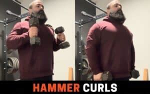 Hammer Curls Vs Bicep Curls Differences Pros Cons