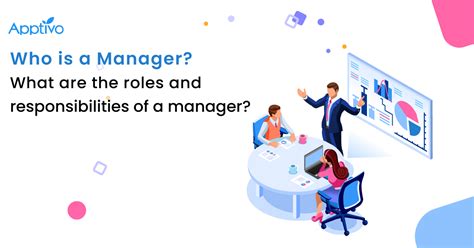 who is a manager what are the roles and responsibilities of a manager apptivo