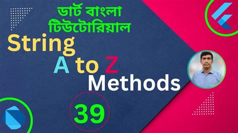 Dart String All A To Z Methods Dart Tutorial For Flutter In Bangla