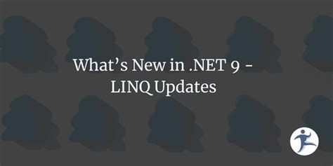 Whats New In Net 9 Linq Updates Nimblepros Blog
