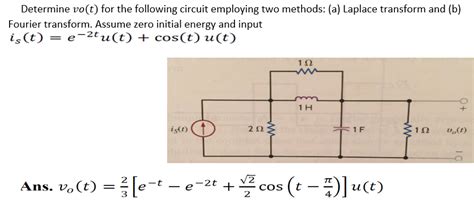 Solved Determine Vo T For The Following Circuit Employing Chegg Com