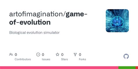 Github Artofimagination Game Of Evolution Biological Evolution Simulator