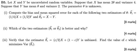 Solved B5 Let X And Y Be Uncorrelated Random Variables