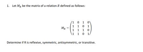 let mr be the matrix of a relation r defined as follows mr ⎝⎛ 1111 011
