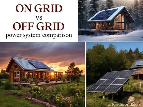 On Grid Vs Off Grid Solar A Power System Comparison Off Grid World