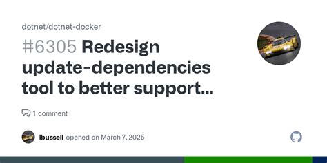 Redesign Update Dependencies Tool To Better Support Internal Builds · Issue 6305 · Dotnet