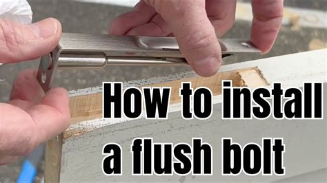 How To Install A Flush Bolt On A Door Youtube